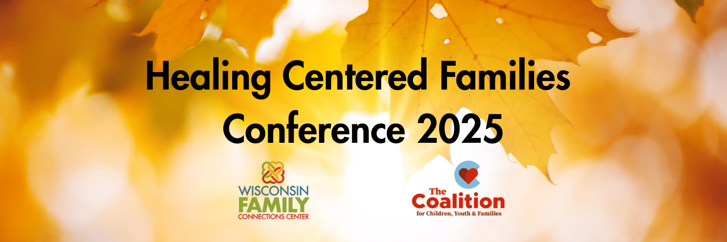 2024 Healing Centered Families Conference - Wisconsin Family ...